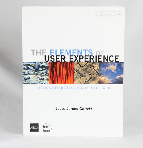 The Elements of User Experience: User-Centered Design for the Web by ...